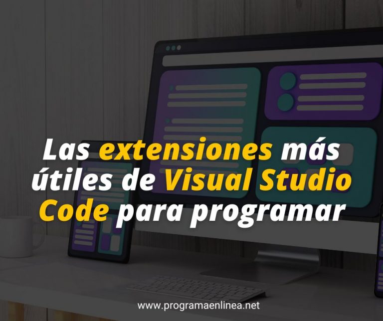 Las extensiones más útiles de Visual Studio Code para programar – Programa en Línea